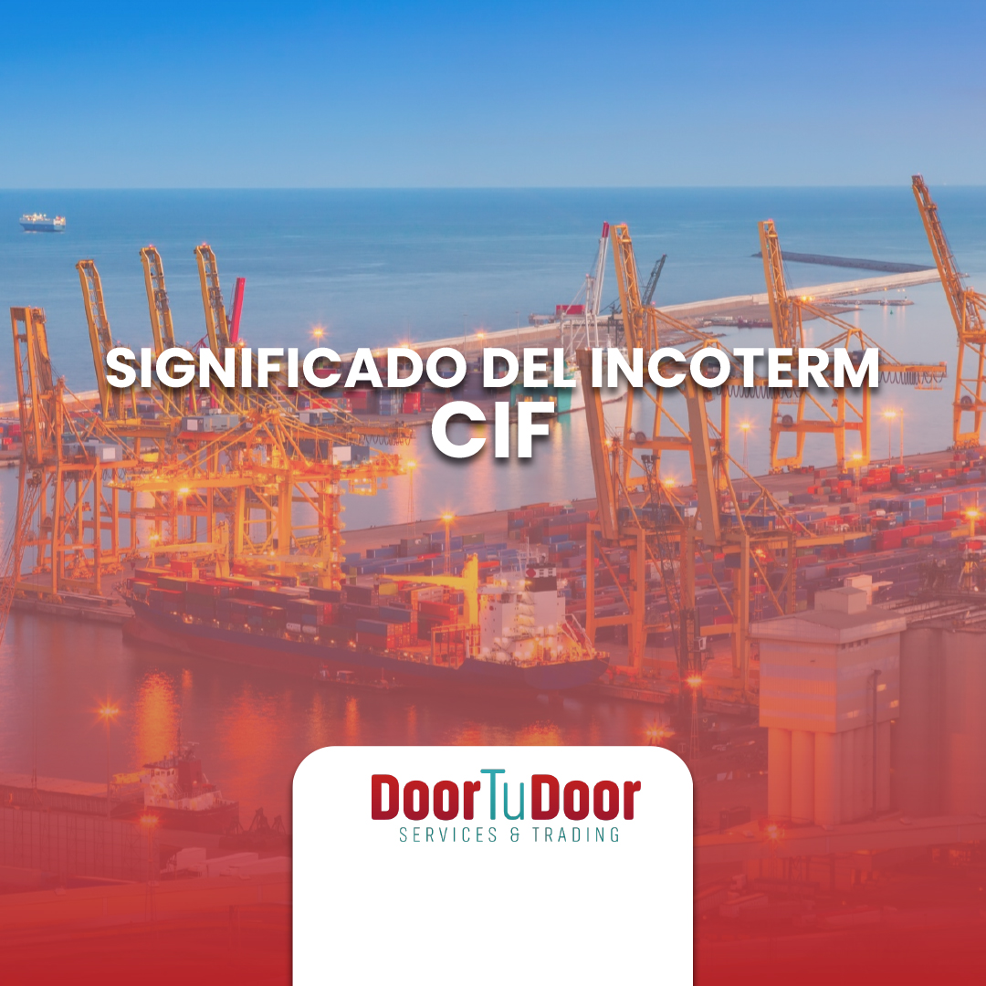 Significado del incoterm CIF. - DoorTuDoor